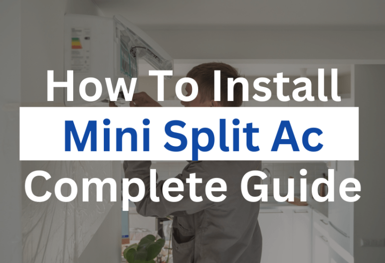 A Comprehensive Guide - How To Install Mini Split Ac - Home Right ...